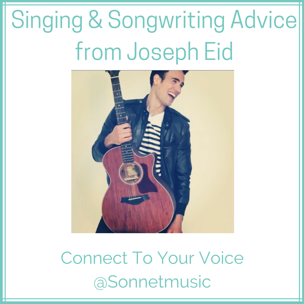 Singing and Songwriting Advice from Joseph Eid – Sonnet